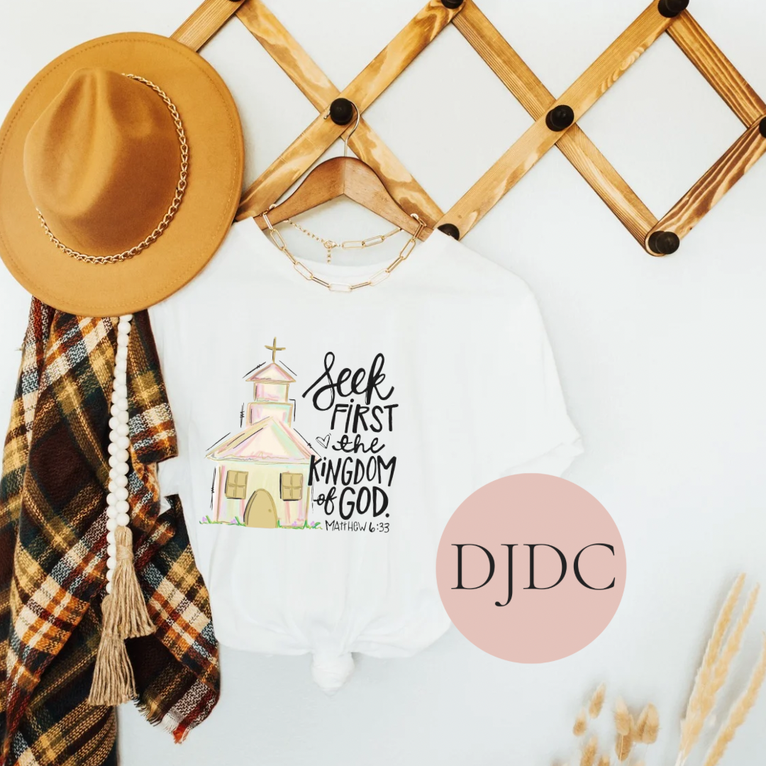 Seek First the Kingdom of God | Double J Designs Co
